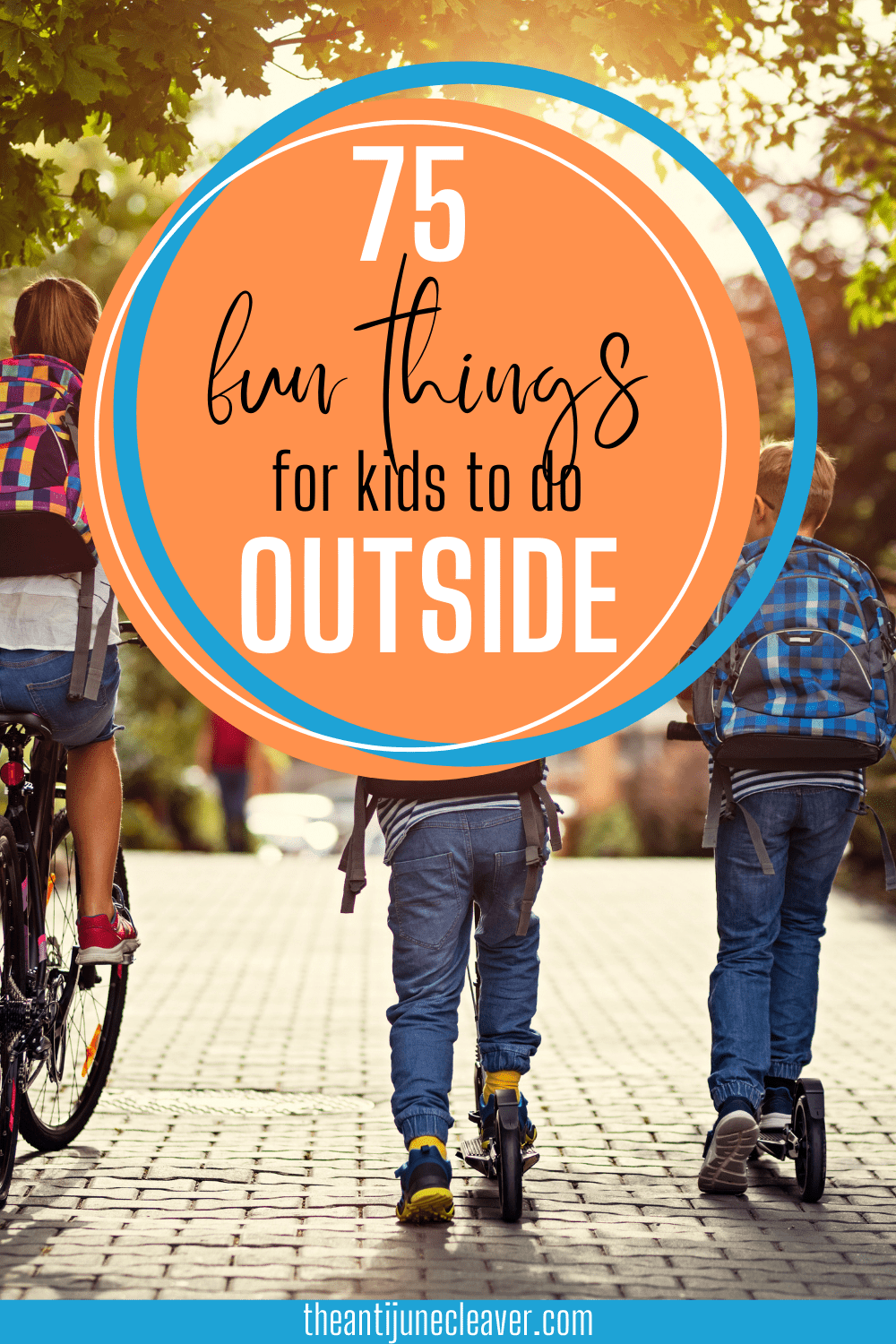 75 Fun Things for Kids to do Outside | Haus of Boys